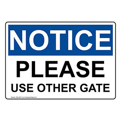 Notice Please Use Other Gate OSHA Safety Label Decal 5x3.5 in. Vinyl 4 ...