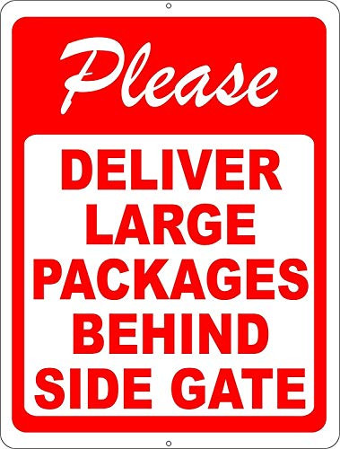 Warning Sign Please Deliver Large Packages Behind Side Gate Sign ...