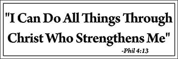 Philippians 413 I Can Do All Things Through Christ Who Strengthens Me ...