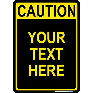 Interstate SignWays Customizable Caution Sign 3M Reflective Sheeting ...