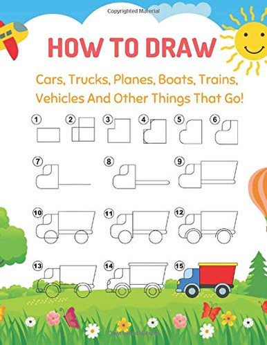 How To Draw Car, Trucks, Planes, Boats, Trains, Vehicles And Other ...