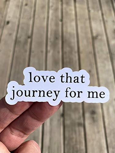Love That Journey For Me Sticker, Laptop Sticker, Water Bottle Sticker ...
