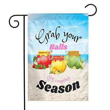 Grab Your Balls It's Canning Season Garden Sign, Courtyard Sign ...