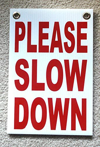 Peter Select Please Slow Down Coroplast Sign with Grommets 8x12 ...