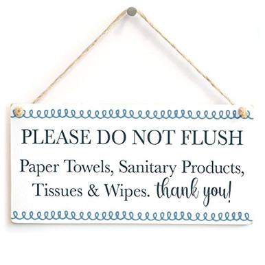 Please DO NOT Flush Paper Towels, Sanitary Products, Tissues and Wipes ...