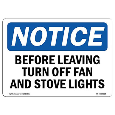 OSHA Notice Signs - Before Leaving Turn Off Fan and Stove Lights Sign ...