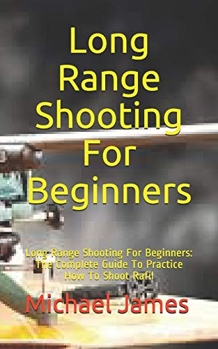 Long Range Shooting For Beginners- Long Range Shooting For Beginners ...