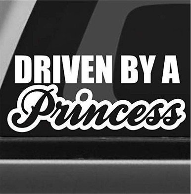 Driven By A Princess Bumper Sticker Vinyl Decal Woman Lady Driver Car ...