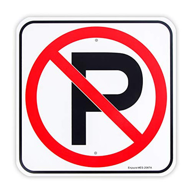 Enjoyist No Parking Symbol Sign - 12"x 12" - .040 Aluminum Reflective ...