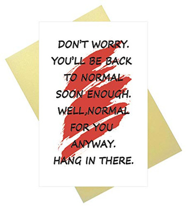 Naught Get Well Soon Greeting Cards Funny Back To Normal Thinking Of ...