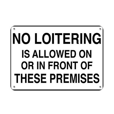 NO Loitering is Allowed ON OR in Front of These Premises Aluminum Metal ...