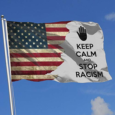 A13UDQ Outdoor Flags USA Flag Keep Calm and Stop Racism1 3X5 Ft Flag ...