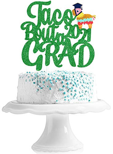 Taco Bout A Grad 2021 Graduation Cake Topper - Let's Fiesta Graduation ...