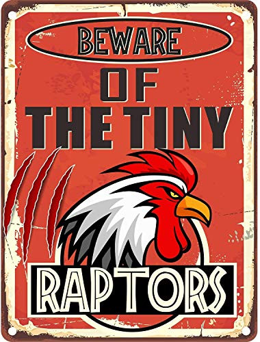 Funny Chicken Warning Sign- Beware of The Tiny Raptors Sign- 12x9 inch ...