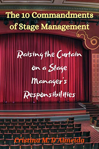 The 10 Commandments of Stage Management- Raising the Curtain on a Stage ...