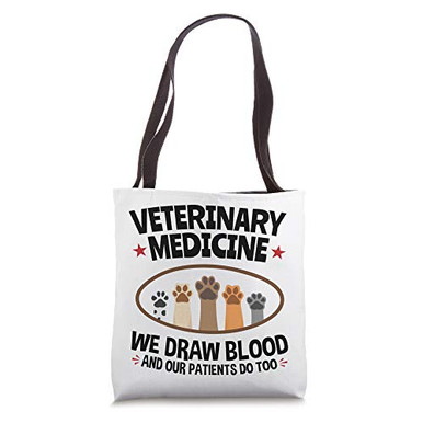 We Draw Blood Our Patients Do Too - Funny Vet Tech Tote Bag ...