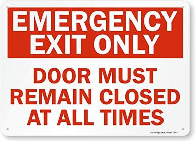 "Emergency Exit Only - Door Must Remain Closed at All Times" Sign by ...