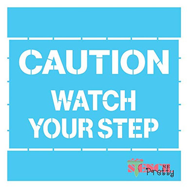 Stencil - Caution Watch Your Step Warehouse and Shop Slip Template Best ...