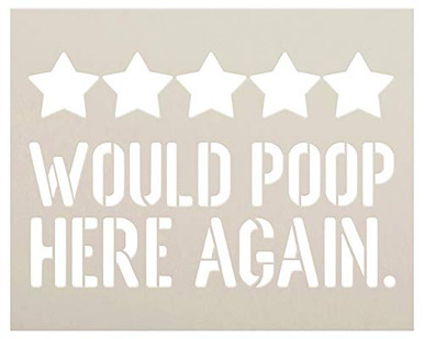 Would Poop Here Again Stencil by StudioR12 - DIY Five Star Bathroom ...