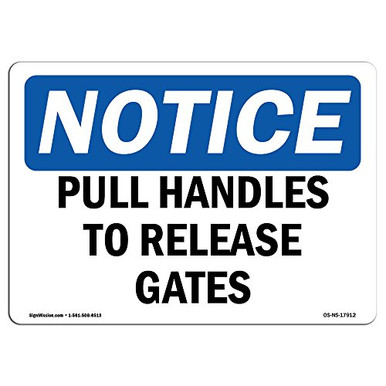 OSHA Notice Sign - Pull Handles To Release Gates Rigid Plastic Sign ...