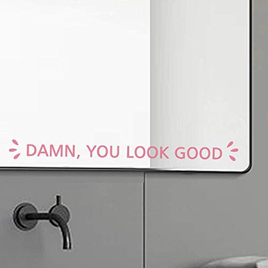Dam You Look Good Pink Vinyl Mirror Decal Mirror Motivation Decor ...