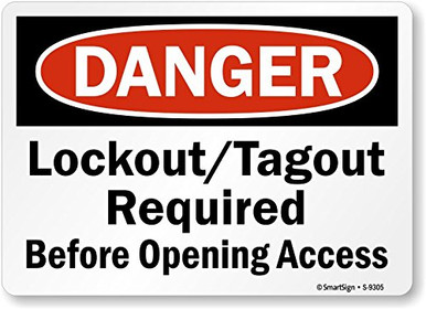 SmartSign "Danger- Lockout-Tagout Required Before Opening" Vinyl Label ...