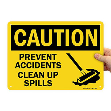SmartSign "Caution - Prevent Accidents Clean Up Spills" Sign 10" x 14 ...