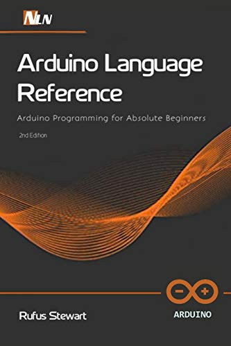 Arduino Language Reference- Arduino Programming for Absolute Beginners ...