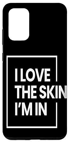 Galaxy S20 plus Love the Skin I'm In Quote Case - Warehousesoverstock