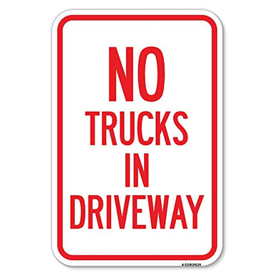 Driveway Sign No Trucks in Driveway 12" X 18" Heavy-Gauge Aluminum Rust ...