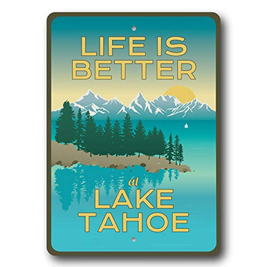 Lake Tahoe Views Sign Life is Better at Lake Tahoe Lake House ...