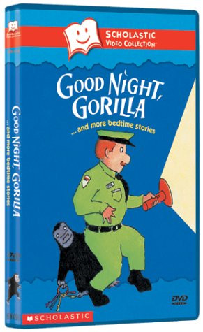 Good Night Gorilla and More Bedtime Stories -Scholastic Video ...