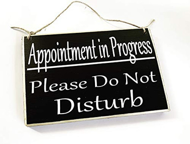 Appointment in Progress.Please Do Not Disturb 8x6 -Choose Color- in ...