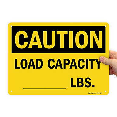SmartSign "Caution - Load Capacity -- Lbs." Write-On Sign | 10" x 14 ...