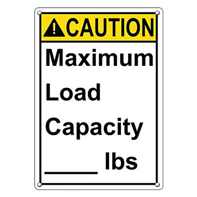 Weatherproof Plastic Vertical ANSI Caution Maximum Load Capacity- Lbs ...