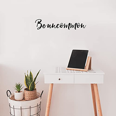 Vinyl Wall Art Decal - Be Uncommon - 4" x 18" - Trendy Cute Inspiring ...