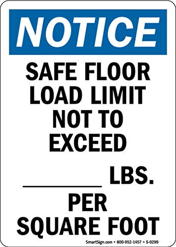 SmartSign"Notice - Safe Floor Load Limit Not to Exceed- Lbs. Per Square ...