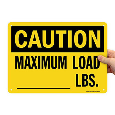 SmartSign "Caution - Maximum Load -- Lbs." Write - On Sign | 10" x 14 ...