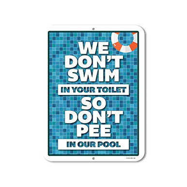 Honey Dew Gifts Funny Pool Sign- We Don't Swim in Toilet Don't Pee in ...