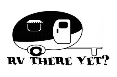 Check Custom Design RV There Yet Decal - Warehousesoverstock
