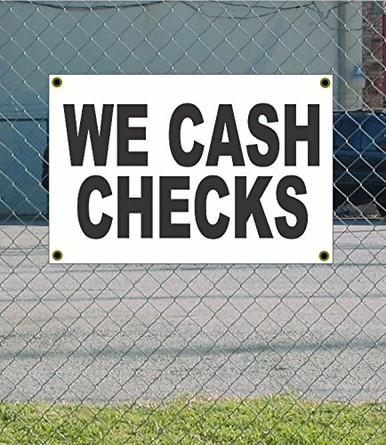 We Cash Checks 2x3 White Black Banner Sign - Warehousesoverstock