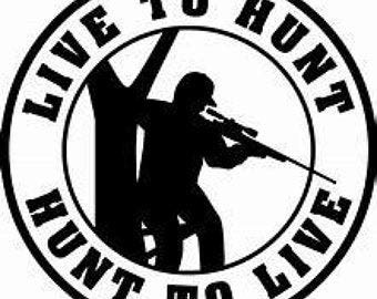 Live to Hunt Hunting Decal Sticker for Your car Truck SUV Phone Tablet ...