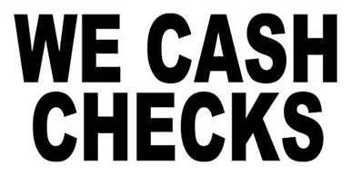 We Cash Checks Black DECAL STICKER Retail Store Sign Sticks to Any ...