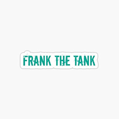 Frank The Tank Sticker - Sticker Graphic - Auto, Wall, Laptop, Cell ...
