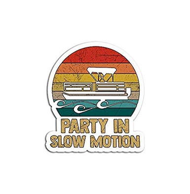 Party in Slow Motion Lake Pontoon Boat Sticker Graphic - Die Cut ...