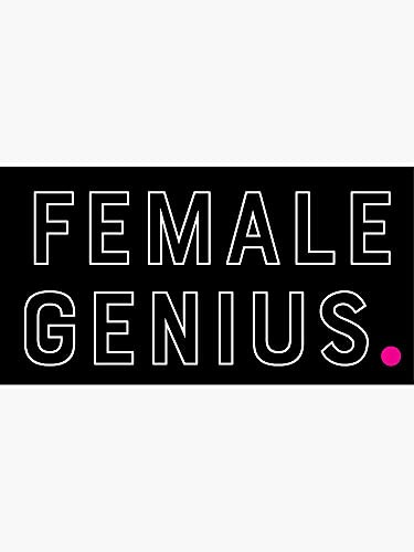 Female Genius. - Sticker Graphic - Die Cut Sticker High Resolution Top ...