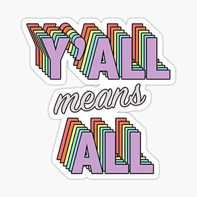 Pack of 2 3 Inch Sticker Pack - Y'all Means All Sticker - Sticker ...