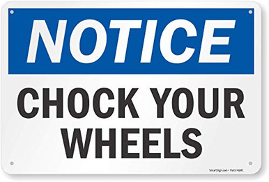 SmartSign Notice - Chock Your Wheels Sign - 12" x 18" Aluminum ...