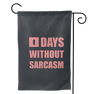 Zero Days Without Sarcasm Flag Vertical Double Sided Flag 12.5 X 18 ...