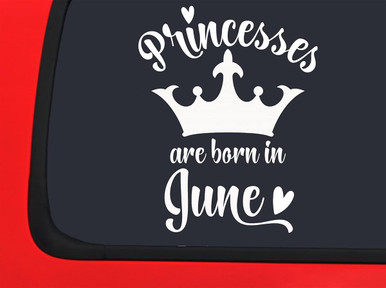 Car Sticker Princesses are Born in June Crown Birthday Car Window Decal ...